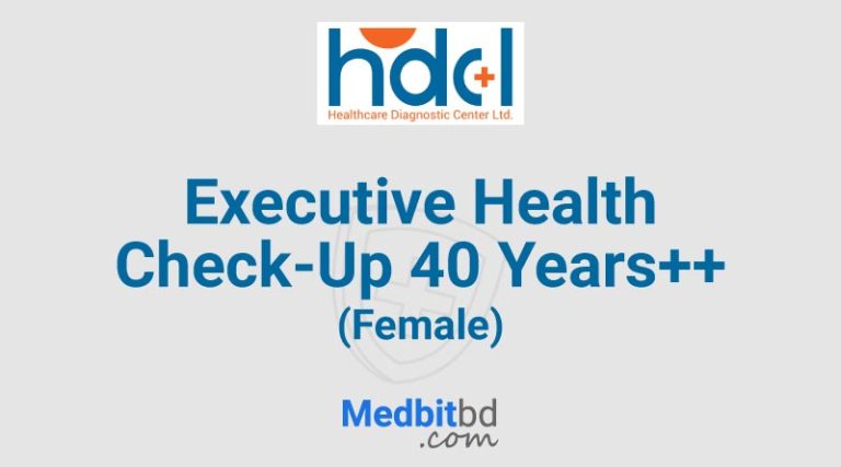 Executive Health Check-Up 40 Years++ (Female) - Medbitbd.com