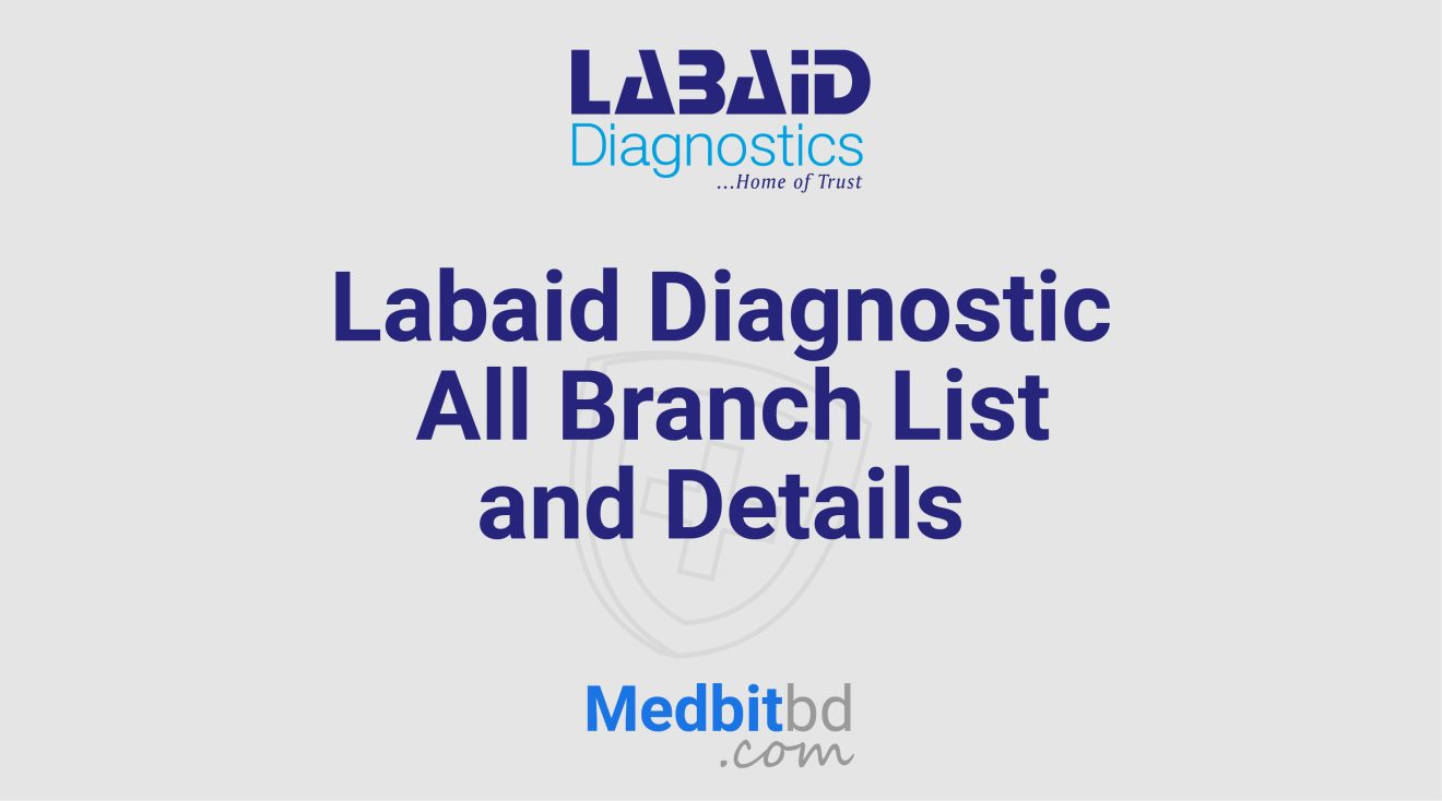 Labaid Diagnostic All Branch List and Details - Medbitbd.com